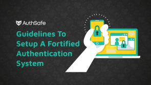 Guidelines To Setup A Fortified Authentication System - Sensfrx