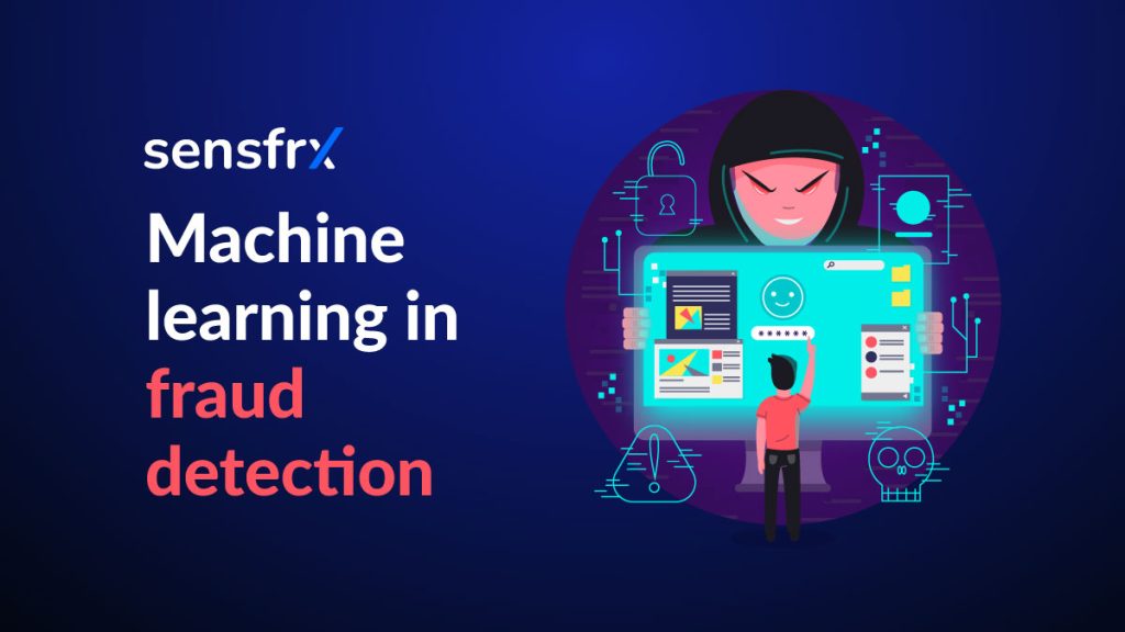Machine Learning in Fraud Detection: A Guide