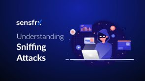 Understanding Sniffing Attacks: Types, Examples, and Prevention