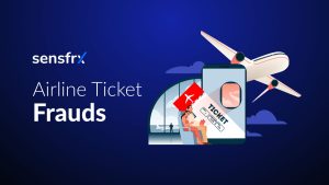 Airline Ticket Frauds: Understanding and Preventing Them - Sensfrx