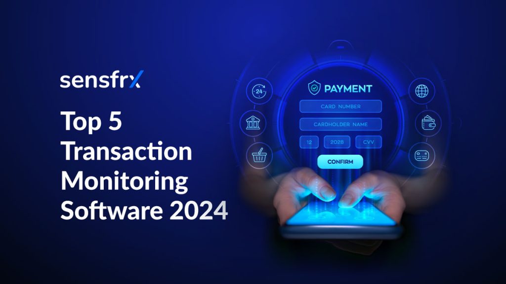 The Top 5 Transaction Monitoring Software In 2024