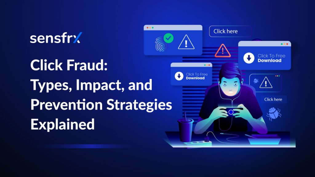 Click Fraud Types, Impact, and Prevention Strategies Explained